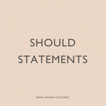 Should Statements - Anna Lehane Blog